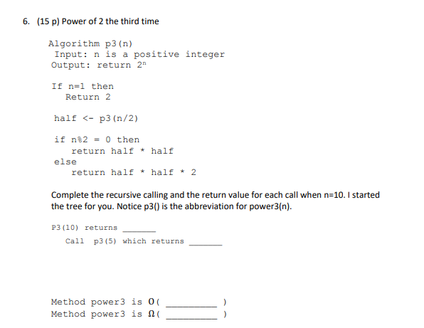 Solved 15 p) Power of 2 the third time Algorithm p3(n) | Chegg.com
