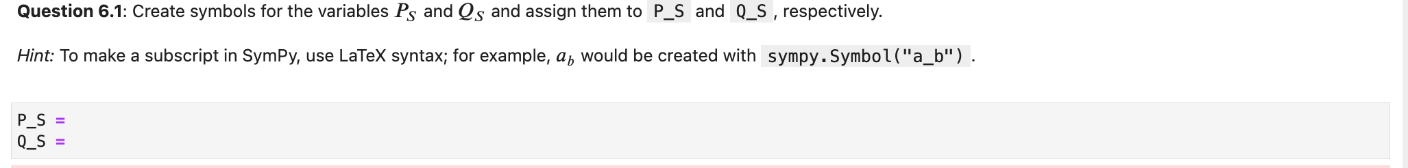 Solved Question 6.1: Create symbols for the variables Ps and | Chegg.com