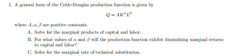 Solved 1. A general form of the Cobb-Douglas production | Chegg.com