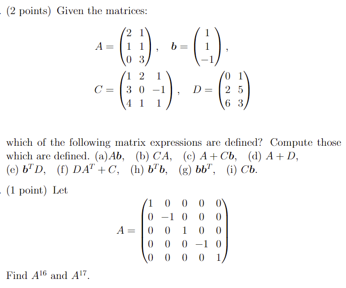 Solved (2 points) Given the matrices: 2 1 A = (13) b (-). 03 | Chegg.com