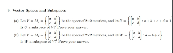 Solved 9. Vector Spaces and Subspaces : a+b+c+d=1 (a) Let V | Chegg.com