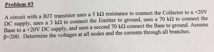 Solved Problem #3 A circuit with a BJT transistor uses a 5 | Chegg.com