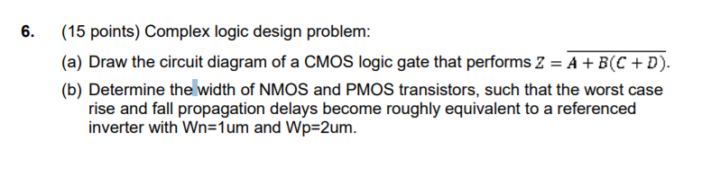 Solved 6. (15 points) Complex logic design problem: (a) Draw | Chegg.com