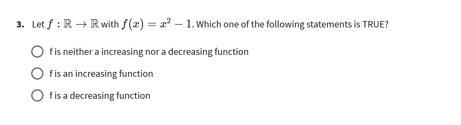 Solved 3. Let f:R→R with f(x)=x2−1. Which one of the | Chegg.com