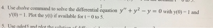 Solved 4. Use dsolve command to solve the differential | Chegg.com