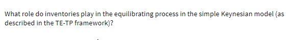Solved What role do inventories play in the equilibrating | Chegg.com