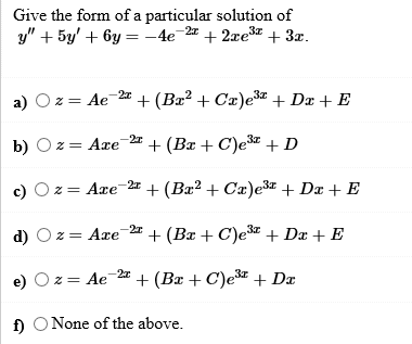 Solved Give the form of a particular solution of y" + 5y' | Chegg.com