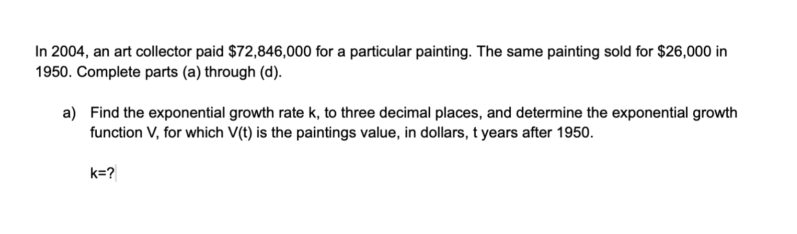 Solved In 2004, an art collector paid $72,846,000 for a | Chegg.com