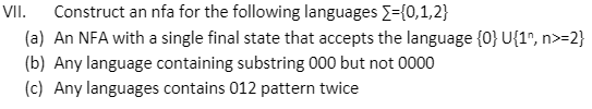 Solved VII. Construct an nfa for the following languages | Chegg.com