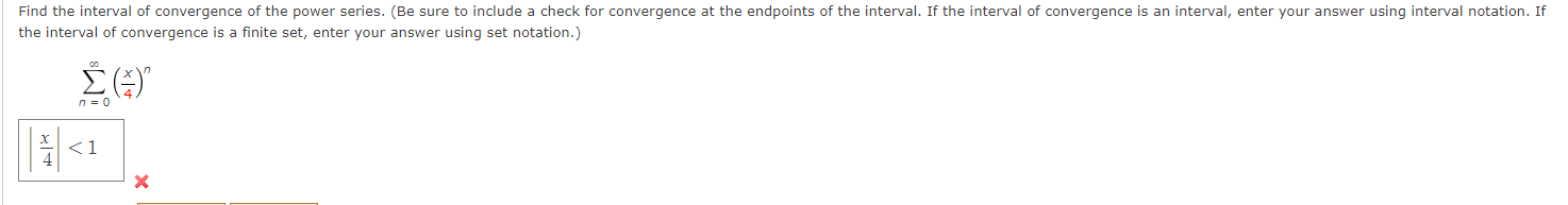 Solved the interval of convergence is a finite set, enter | Chegg.com
