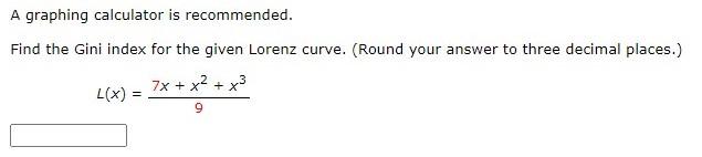 Solved A graphing calculator is recommended. Find the Gini | Chegg.com