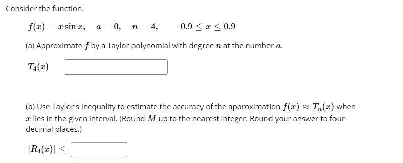 Solved Consider the function. f(x) = x sinx, a = 0, n = 4, – | Chegg.com