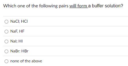 Solved Which one of ﻿the following pairs will form a buffer | Chegg.com