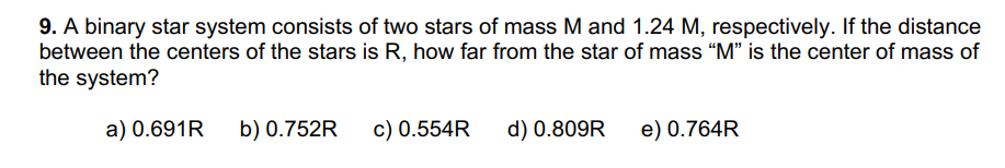 Solved 9. A binary star system consists of two stars of mass | Chegg.com