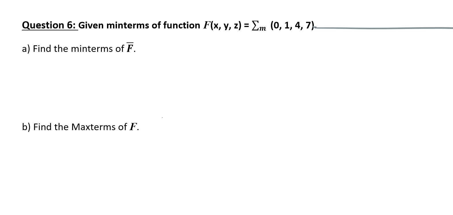 Solved Question 6: Given minterms of function F(x, y, z) = | Chegg.com