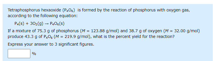 Solved Tetraphosphorus hexaoxide (P406) is formed by the | Chegg.com