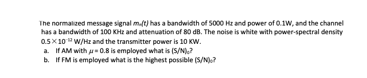 Solved The normalized message signal m.(t) has a bandwidth | Chegg.com