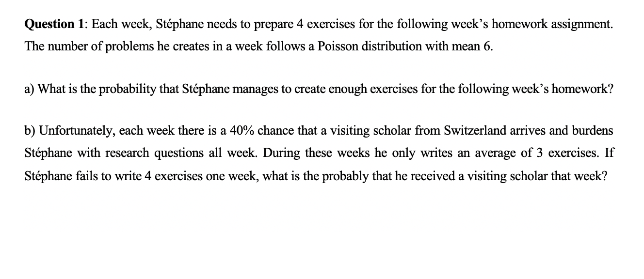 Solved Question 1: Each week, Stéphane needs to prepare 4 | Chegg.com