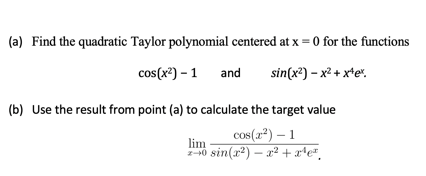 Solved (a) Find the quadratic Taylor polynomial centered at | Chegg.com