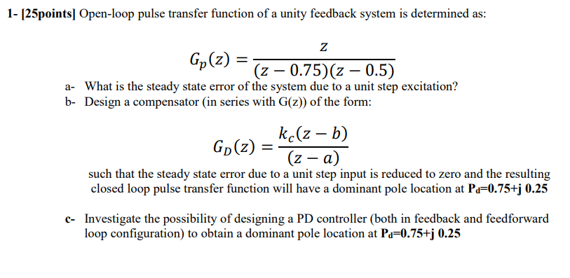 Solved 1 25points Open Loop Pulse Transfer Function Of A 