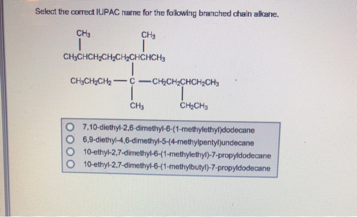 Solved Select the correct IUPAC name for the following | Chegg.com