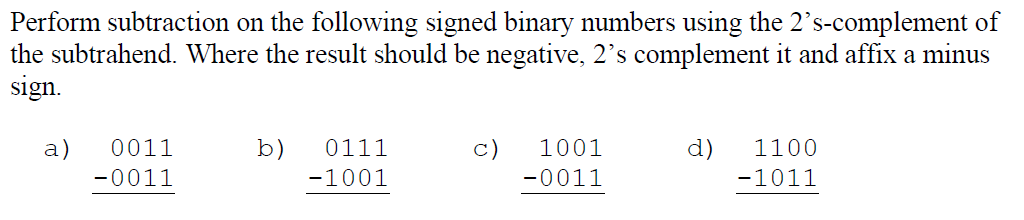 Solved Perform subtraction on the following signed binary | Chegg.com