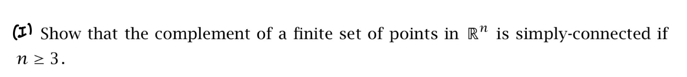 Solved (I) Show that the complement of a finite set of | Chegg.com