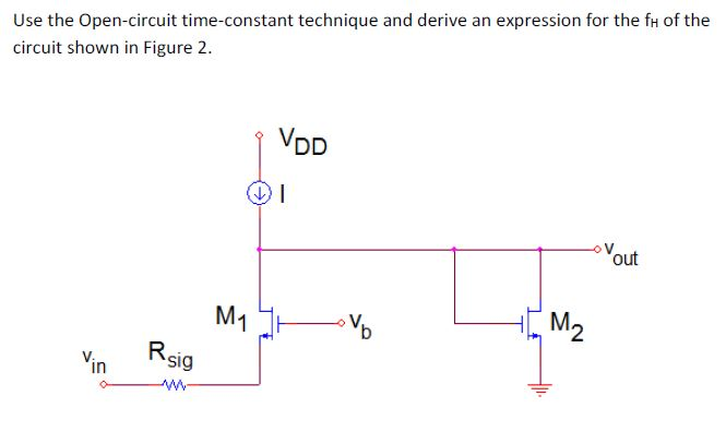 Solved Use the Open-circuit time-constant technique and | Chegg.com