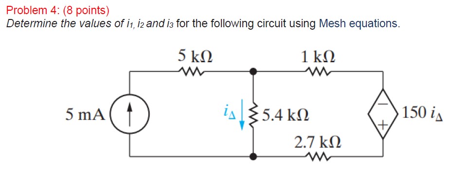 Solved Problem 4: (8 ﻿points)Determine the values of i1,i2 | Chegg.com