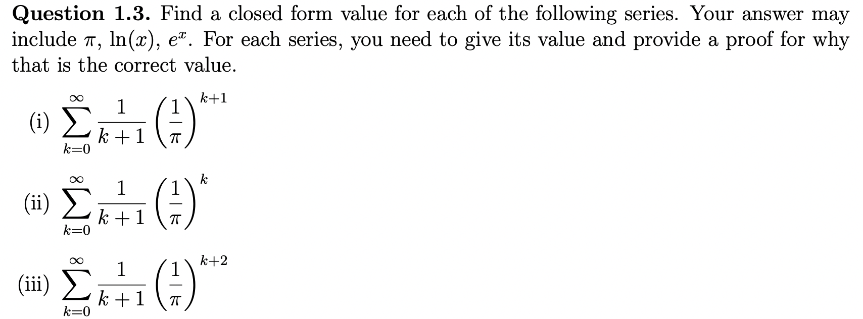 Solved Question 1.3. Find a closed form value for each of | Chegg.com