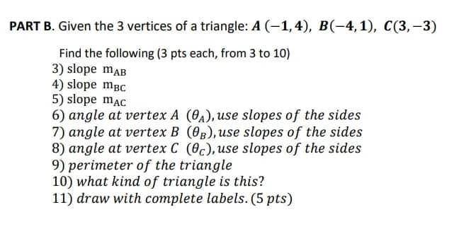Solved PART B. Given the 3 vertices of a triangle: | Chegg.com