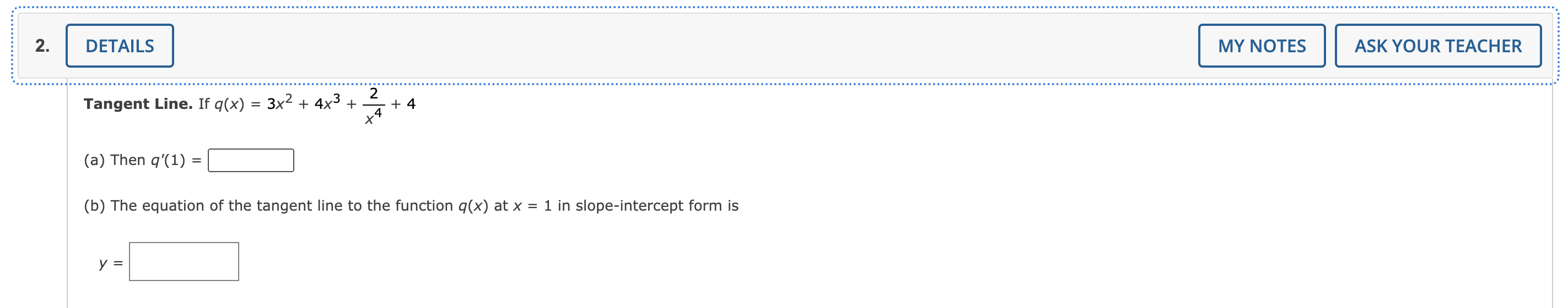 Solved Tangent Line. If q(x)=3x2+4x3+x42+4 (a) Then q′(1)= | Chegg.com