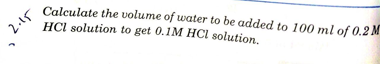 Solved Calculate the volume of water to be added to 100 ml | Chegg.com