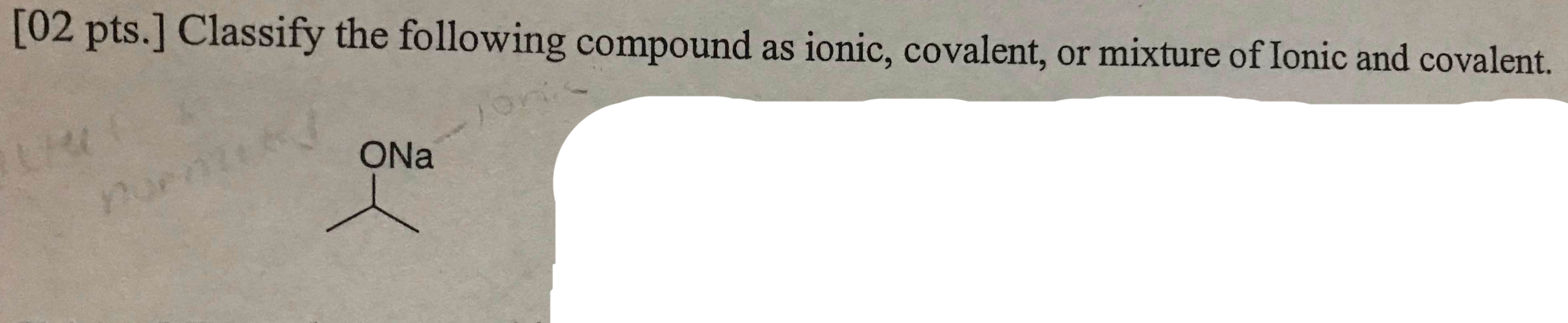 Solved Classify the following compound as ionic, covalent, | Chegg.com
