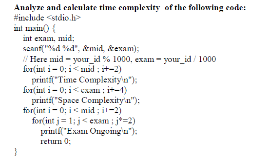 Solved Analyze and calculate time complexity of the | Chegg.com