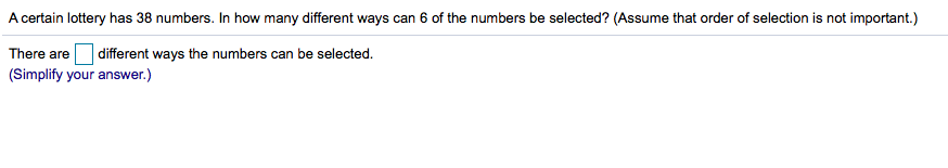 Solved A certain lottery has 38 numbers. In how many | Chegg.com
