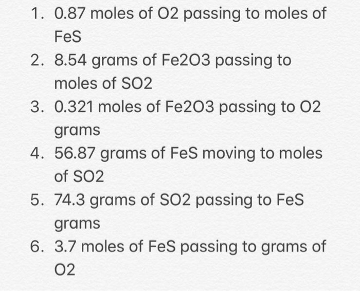 Solved 4FeS7O2 - 2Fe203 +4SO2 1.0.87moles de O: pasando a | Chegg.com