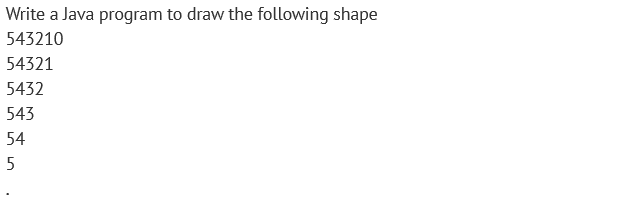 Solved Write a Java program to draw the following shape | Chegg.com