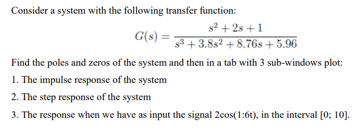 Solved Consider a system with the following transfer | Chegg.com