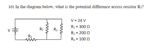 Solved 16)In the diagram below, what is the potential | Chegg.com