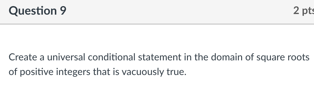 Solved Question 9 2 pts Create a universal conditional | Chegg.com