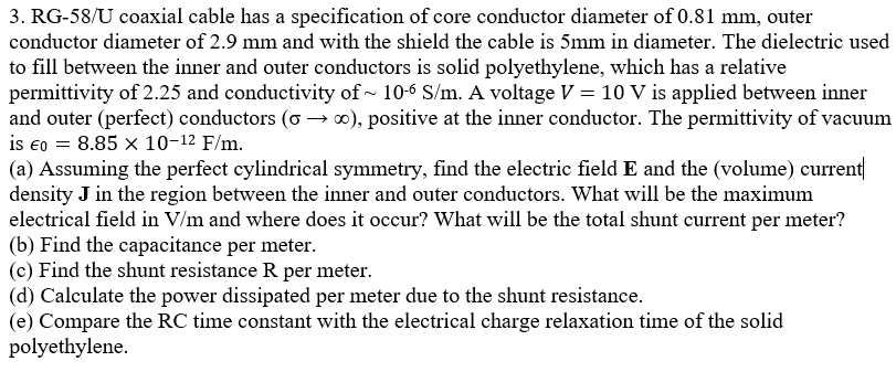 Solved 3. RG-58/U coaxial cable has a specification of core | Chegg.com