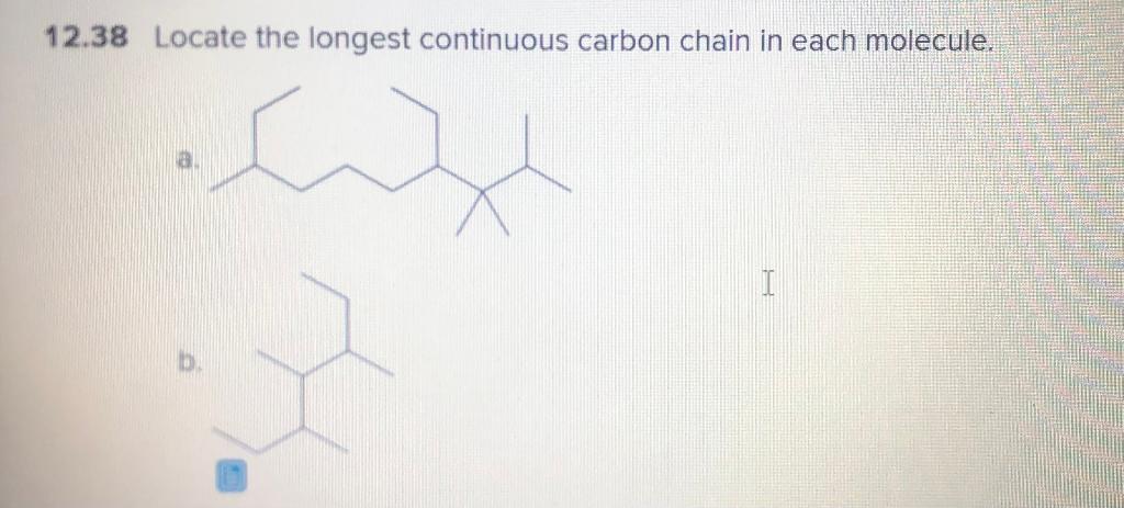 Solved 2.38 Locate the longest continuous carbon chain in | Chegg.com