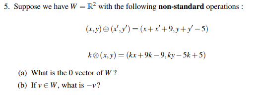 Solved Suppose we have W=R2 with the following non-standard | Chegg.com