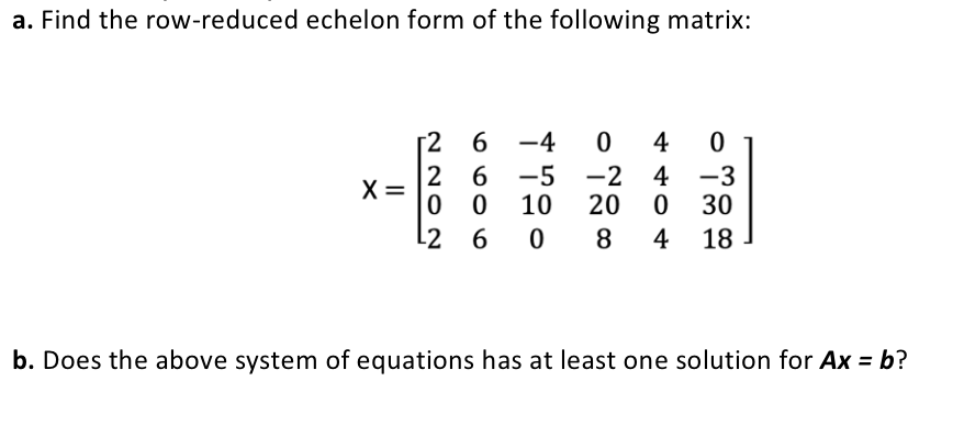 Solved a. Find the row-reduced echelon form of the following | Chegg.com