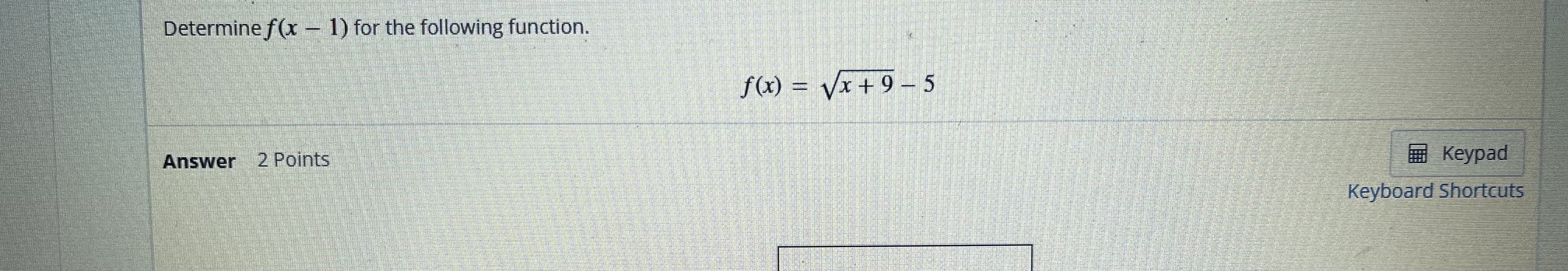 Solved Determine f(x−1) for the following function. | Chegg.com