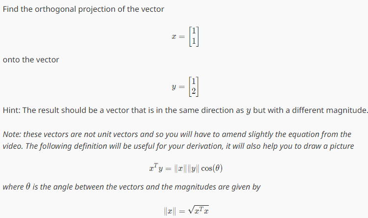 Solved Find the orthogonal projection of the vector x=[11] | Chegg.com