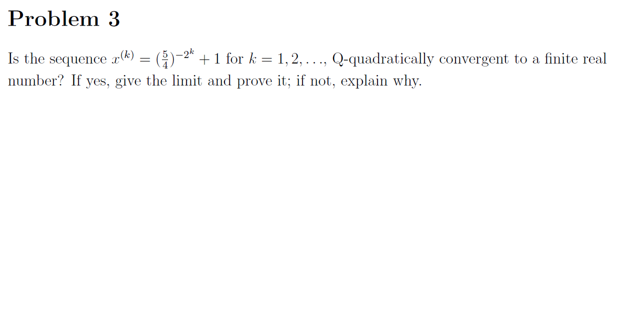 Solved Problem 3 = Is the sequence zo(k) = (5.) -24 +1 for k | Chegg.com