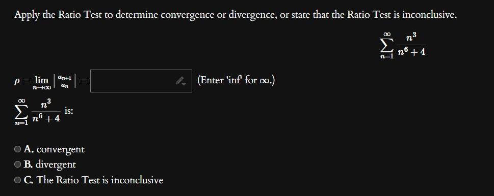 Solved (1 point) Use the ratio test to determine whether | Chegg.com