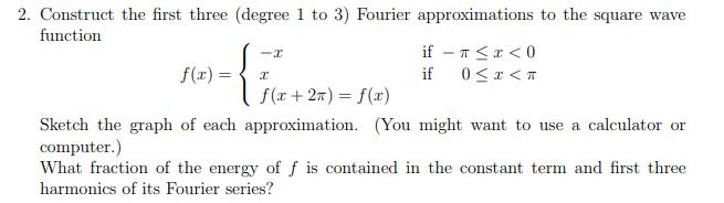 Solved 2. Construct the first three (degree 1 to 3) Fourier | Chegg.com